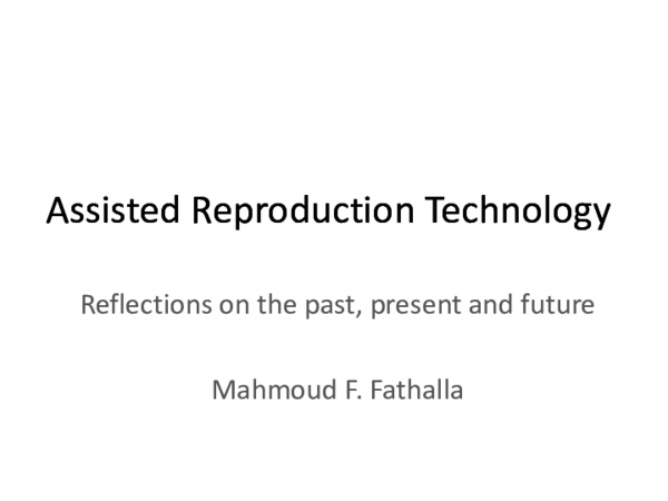 (PDF) Assisted Reproduction Technology Reflections on the past, present ...