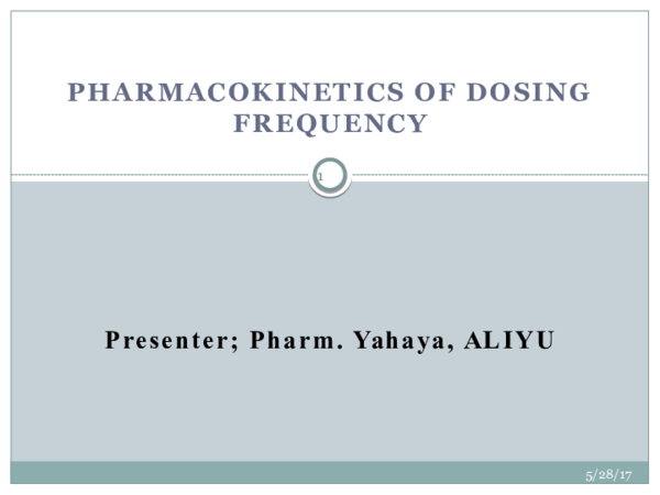 (PPT) Pharmacokinetics of dosing frequency