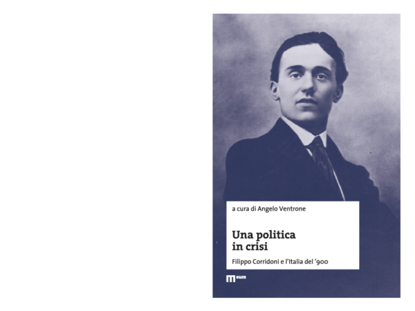 (PDF) Una politica in crisi. Filippo Corridoni e l'Italia del '900, a ...