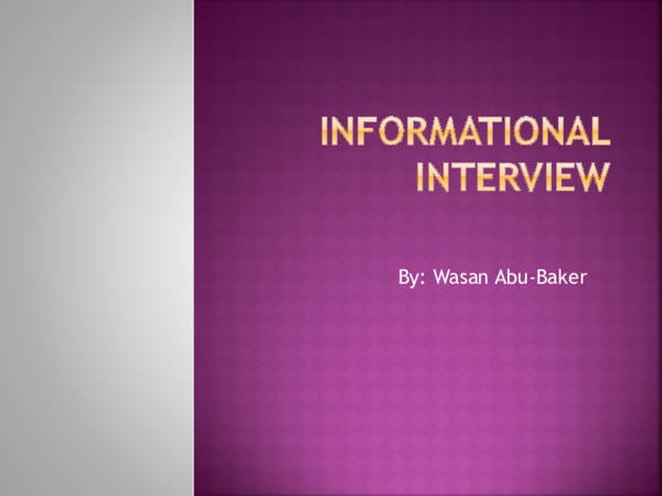(PPT) Informational Interview Presentation