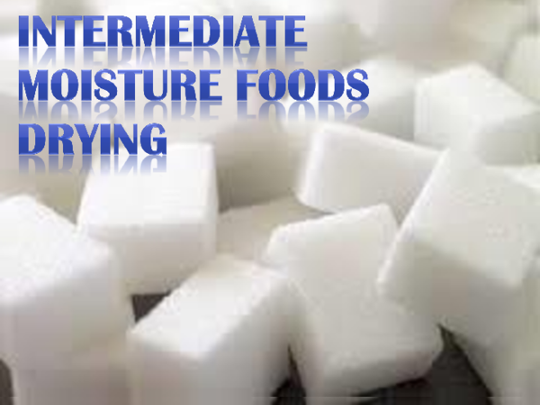 (PPT) Intermediate Moisture Foods Drying.pptx