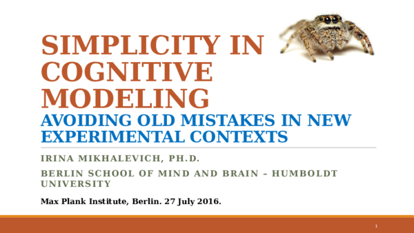 (PPT) "Simplicity in Cognitive Modeling" - Max Planck Institute Talk (PPT)