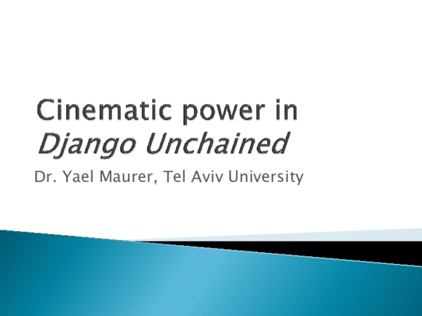 (PPT) Django Unchained and cinematic power.ppt (PPT) Django Unchained and cinematic power.ppt
