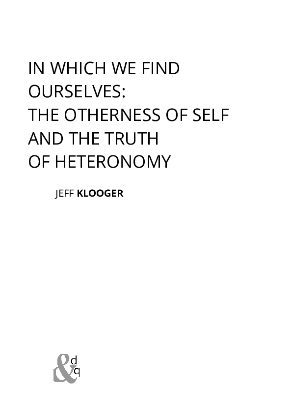 IN WHICH WE FIND OURSELVES: THE OTHERNESS OF SELF AND THE TRUTH OF ...