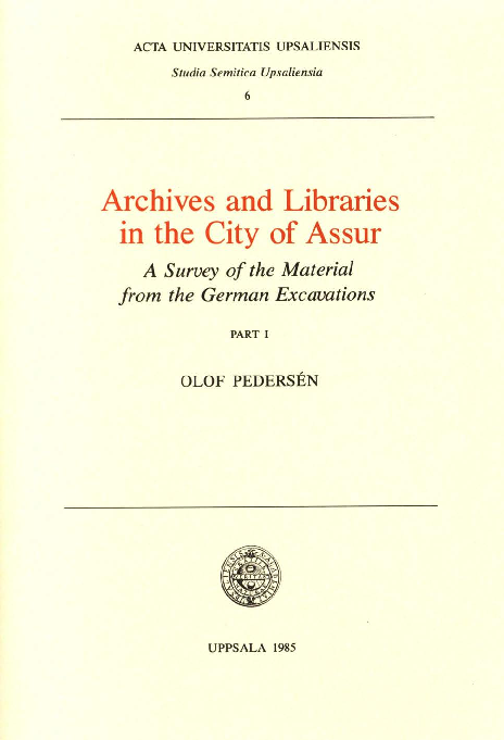 (PDF) Archives and Libraries in the City of Assur: A Survey of the ...
