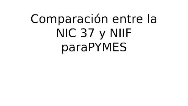 (PPT) Comparación entre la NIC 37 y NIIF paraPYMES