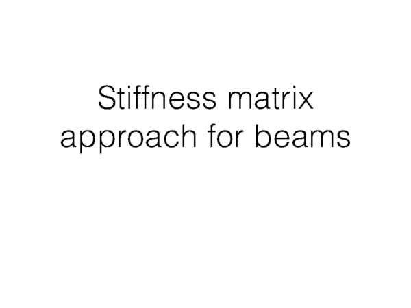(PDF) Stiffness matrix approach for beams