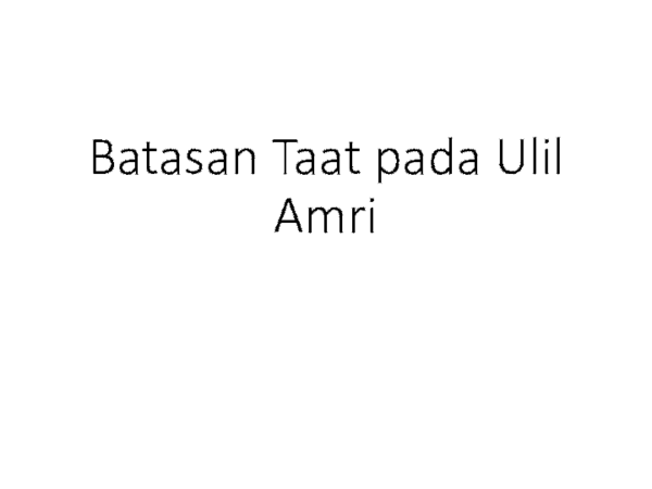 (PPT) Batasan Taat pada ulil amri