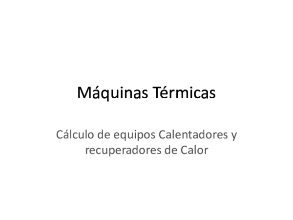 (PDF) Máquinas Térmicas Cálculo de equipos Calentadores y recuperadores ...