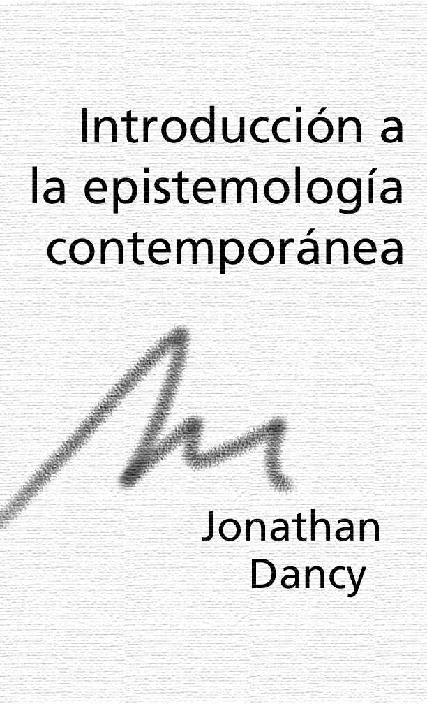 (PDF) DANCY JONATHAN - Introduccion A La Epistemologia Contemporanea ...