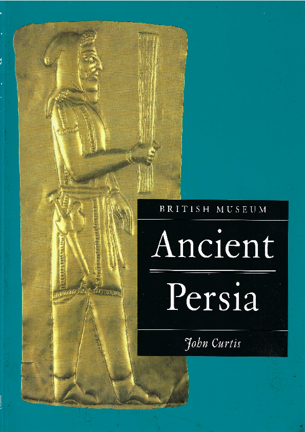 (PDF) Ancient Persia. Second edition, British Museum, London 2000.