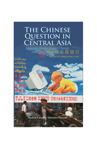 (PDF) The ‘Chinese Question’ in Central Asia. Domestic Order, Social ...