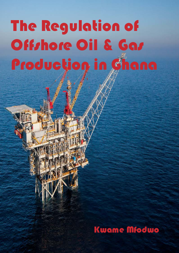(PDF) The Regulation of Offshore Oil & Gas Production in Ghana