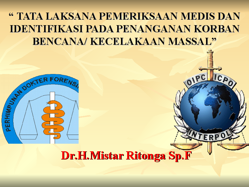 (PPT) Makalah DVI (Disaster Victim Identification) Oleh dr.H.Mistar ...