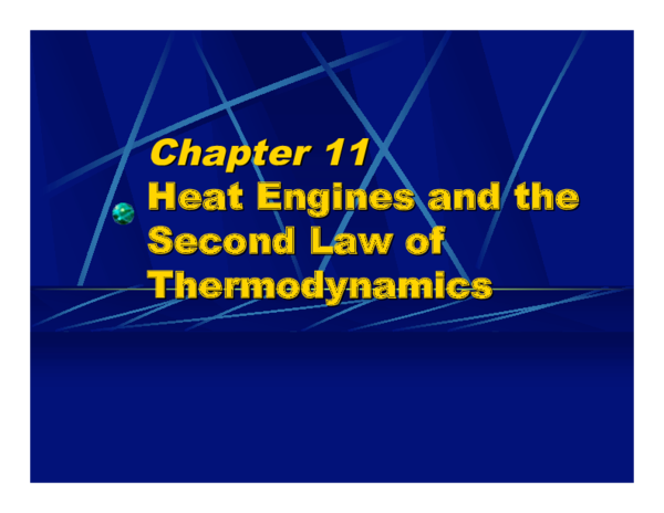 (PDF) Chapter 11 Chapter 11 Heat Engines and the Heat Engines and the Second Law of Second Law ...
