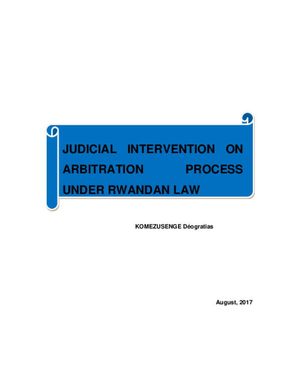 (PDF) JUDICIAL INTERVENTION ON ARBITRATION PROCESS UNDER RWANDAN LAW