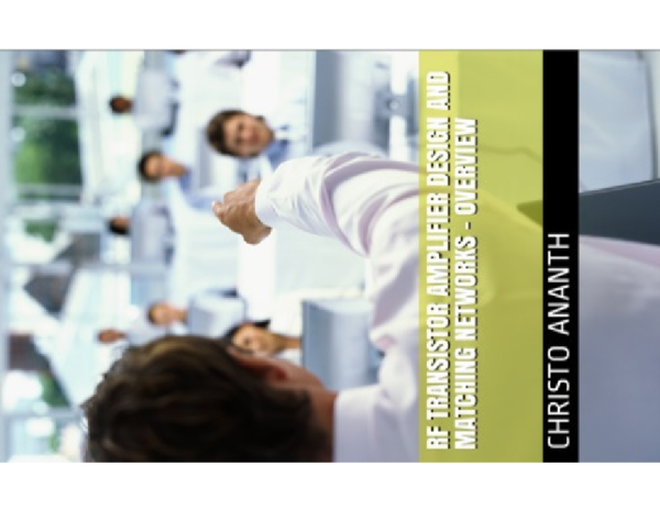 (PDF) RF Transistor Amplifier Design And Matching Networks - Overview [RF & Microwave ...