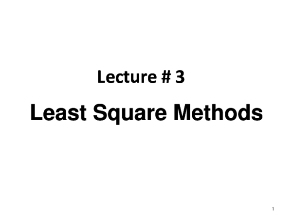 (PDF) Lecture # 3 Least Square Methods