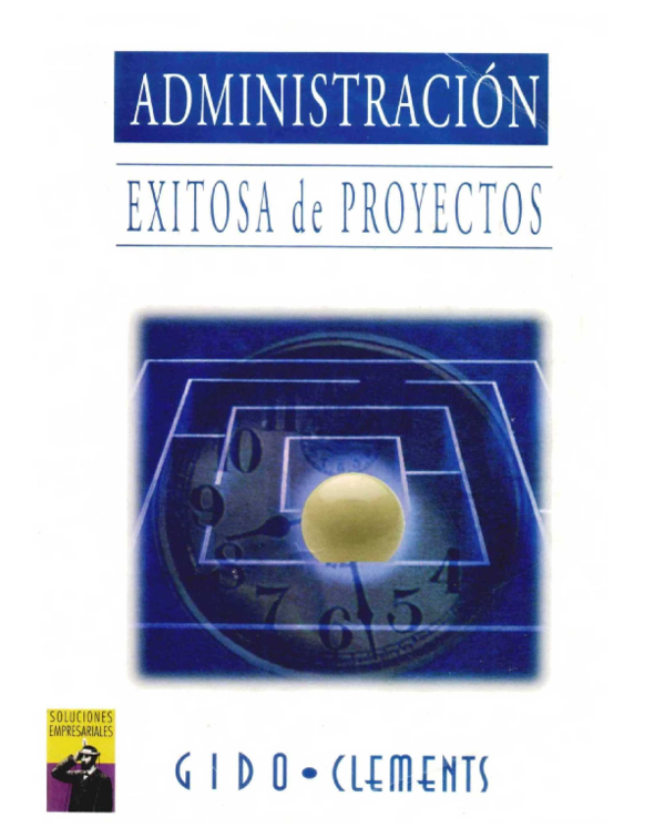 (PDF) Administracion Exitosa de Proyectos - Jack Gido & James P ...