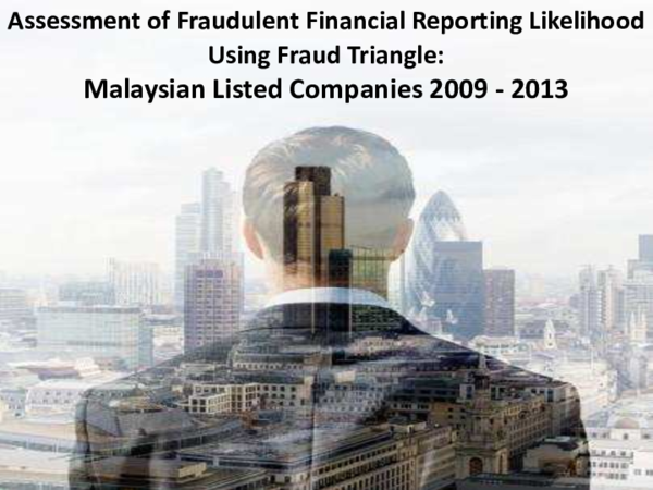 (PDF) Assessment of Fraudulent Financial Reporting Likelihood Using Fraud Triangle