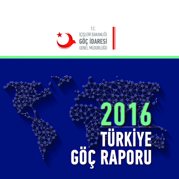 (PDF) Turkey Migration Report 2016 - Ministry of Turkish Republic