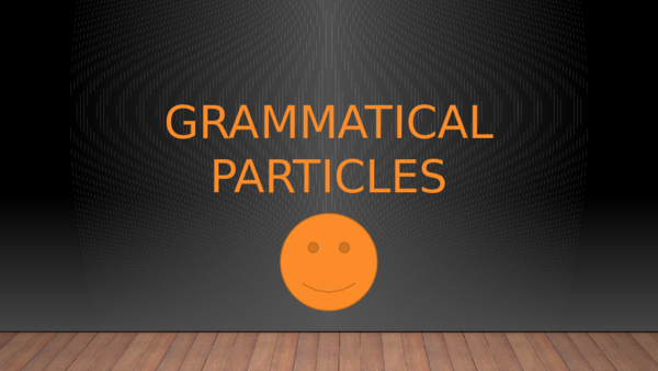 (PPT) Grammatical particles