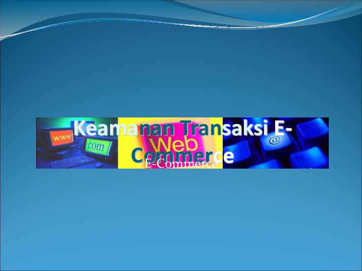 (PPT) Keamanan E-Commerce