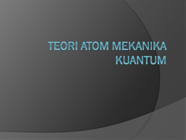 (PPT) TEORI ATOM MEKANIKA KUANTUM