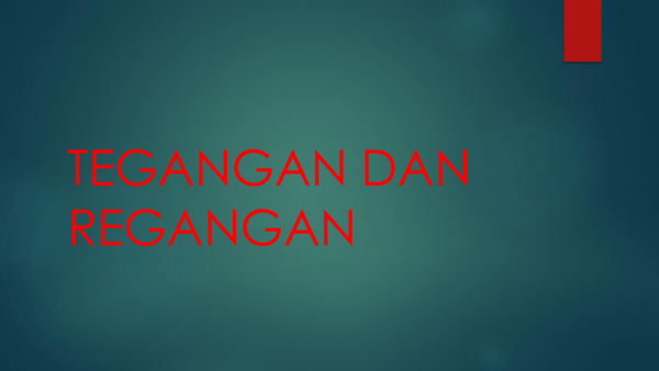 (PPT) TEGANGAN DAN REGANGAN