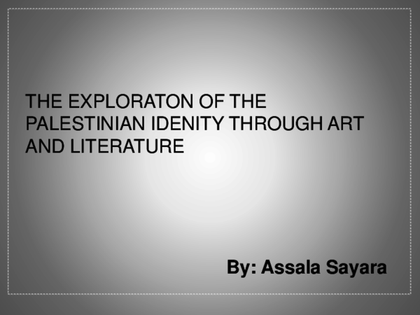 (PPT) The exploration of Palestinian identity through art and literature