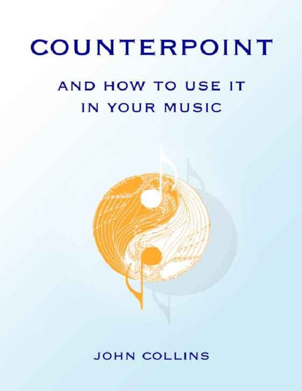 (PDF) Counterpoint and How to Use It in Your Music by John Collins
