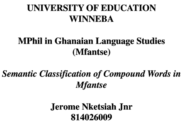 (PPT) SEMANTIC CLASSIFICATION OF COMPOUND WORDS IN MFANSTE (SUMMARY)