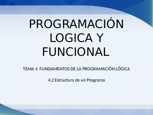 (PDF) PROGRAMACIÓN LOGICA Y FUNCIONAL TEMA 4 FUNDAMENTOS DE LA PROGRAMACIÓN LÓGICA 4.2 ...