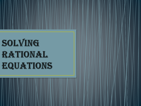 (PPT) Solving Rational Equations