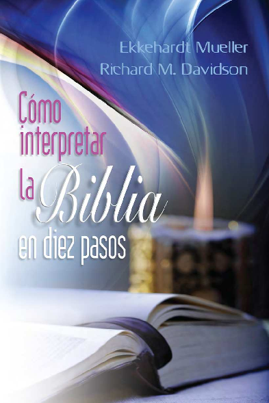(PDF) Ekkehardt Mueller y Richard M. Davidson, Cómo interpretar la ...