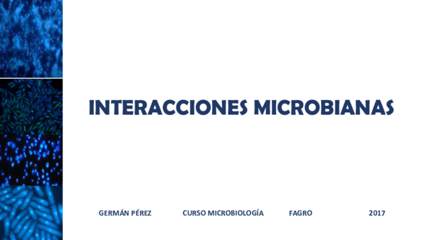 (PDF) INTERACCIONES MICROBIANAS GERMÁN PÉREZ CURSO MICROBIOLOGÍA FAGRO 2017