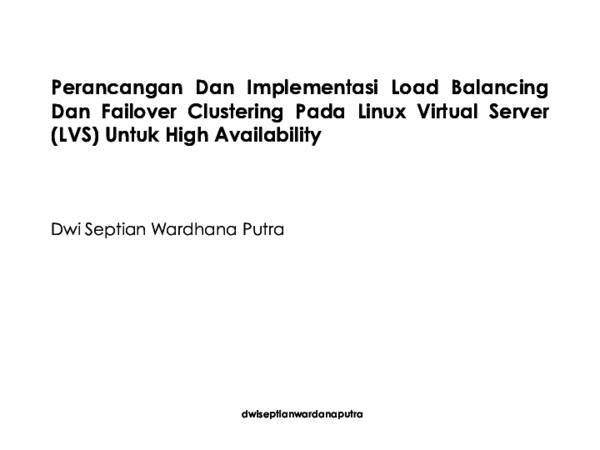 Pdf Present 2 Perancangan Dan Implementasi Load Balancing Dan Failover Clustering Pada Linux