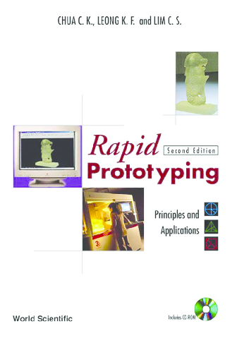 (PDF) Rapid Prototyping Chua Chee Kai Leong Kah Fai Lim Chu sing