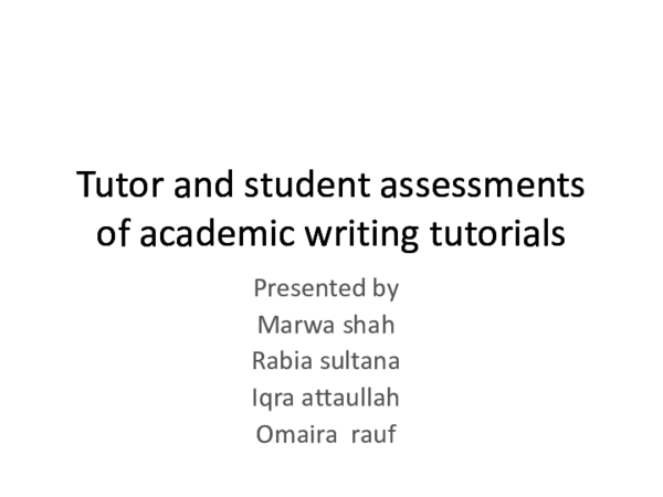 (PPT) Tutor and student assessments of academic writing tutorials