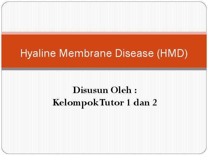 (PPT) Hyaline Membrane Disease HMD