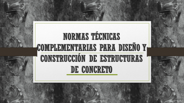 (PDF) NORMAS TÉCNICAS COMPLEMENTARIAS PARA DISEÑO Y CONSTRUCCIÓN DE ESTRUCTURAS DE CONCRETO