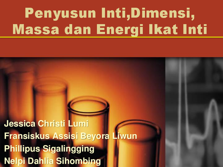 (PPT) Fisika Nuklir - Penyusun Inti, Dimensi, Massa dan Energi Ikat Inti