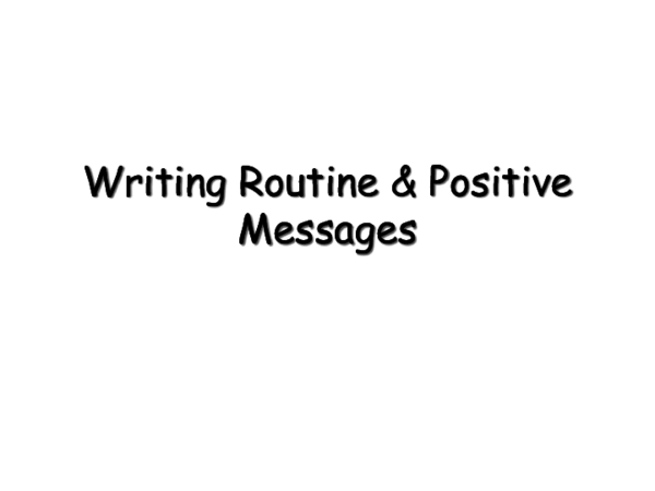 (PPT) Routine Positive Messages