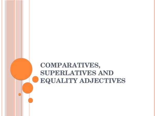(PPT) Comparatives Superlatives and Equality adjectives