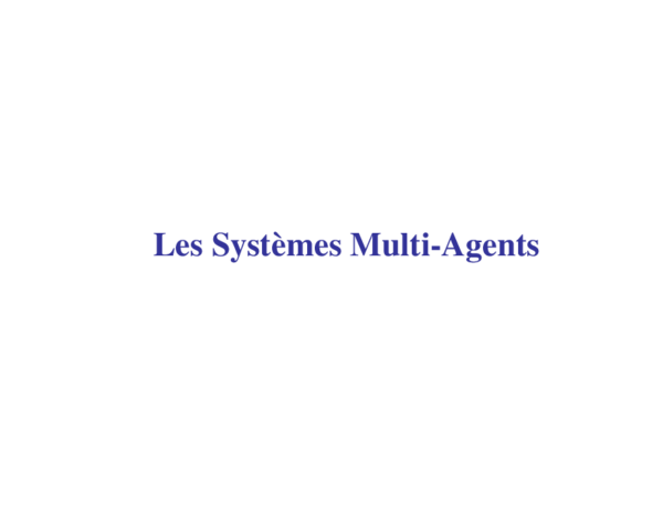 (PDF) Les Systèmes Multi-Agents