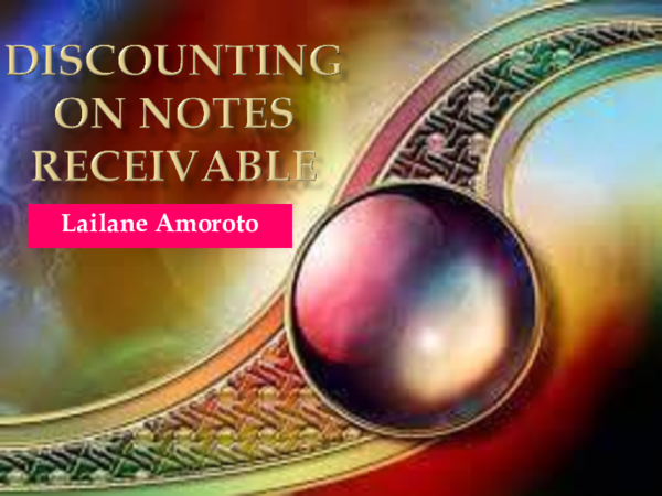 (PPT) Receivable Financing_Lecture for Discounting by Lailane.pptx