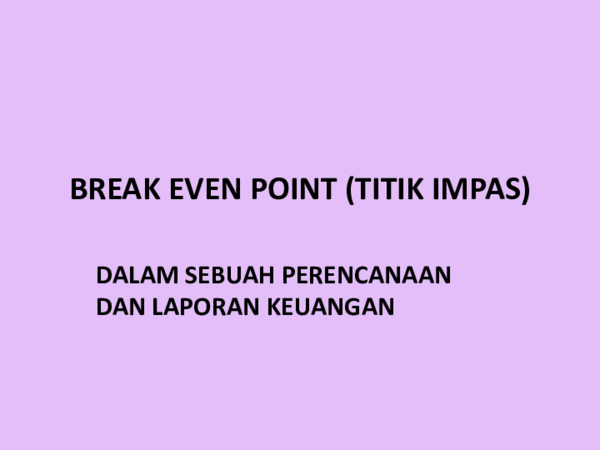 (PPT) BREAK EVEN POINT TITIK IMPAS