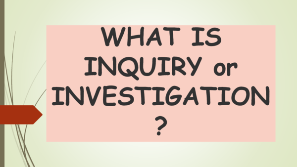 (PPT) WHAT IS INQUIRY or INVESTIGATION