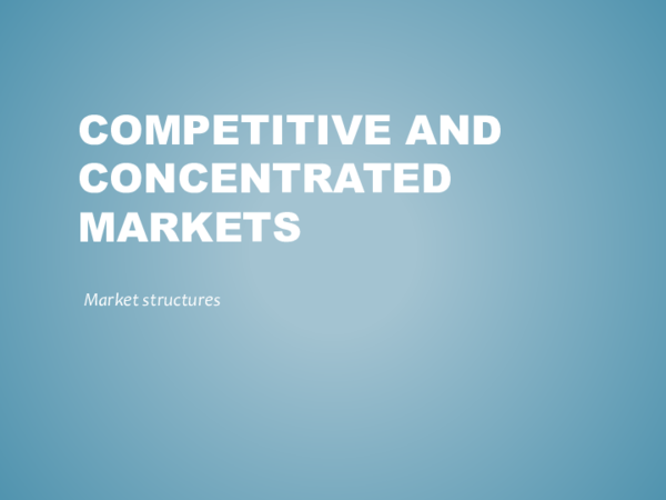 (PPT) Competitive and concentrated markets