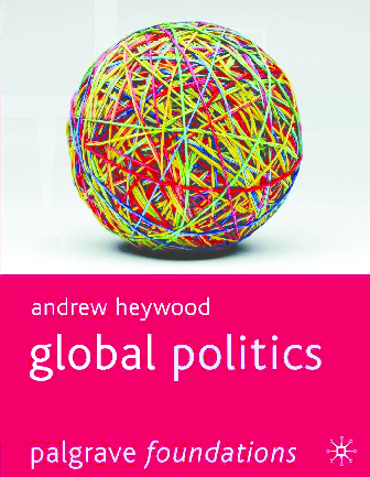 (PDF) Global_Politics_By_Andrew_Heywood.pdf